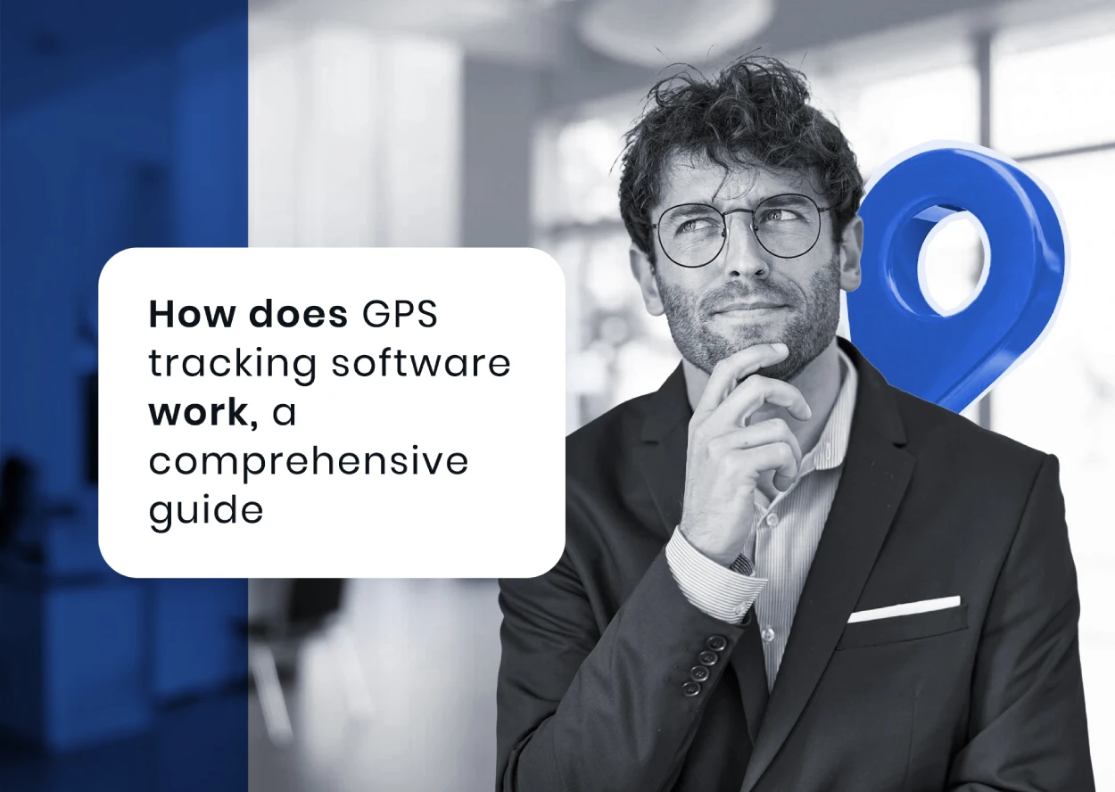 how does GPS tracking software work - A Comprehensive Guide